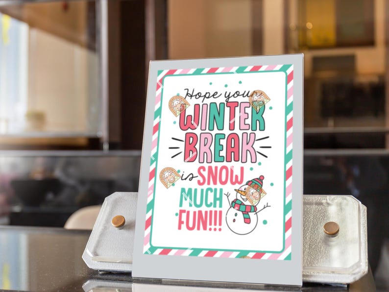 Hope Your Winter Break is Snow Much Fun Printable Card, Winter Break ...