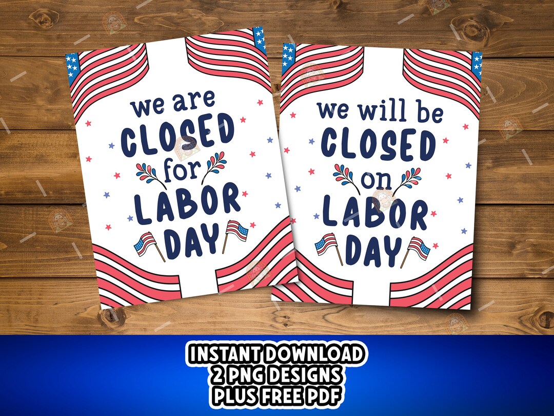 Closed on Labor Day Sign, We Are Closed for Labor Day Printable Sign ...