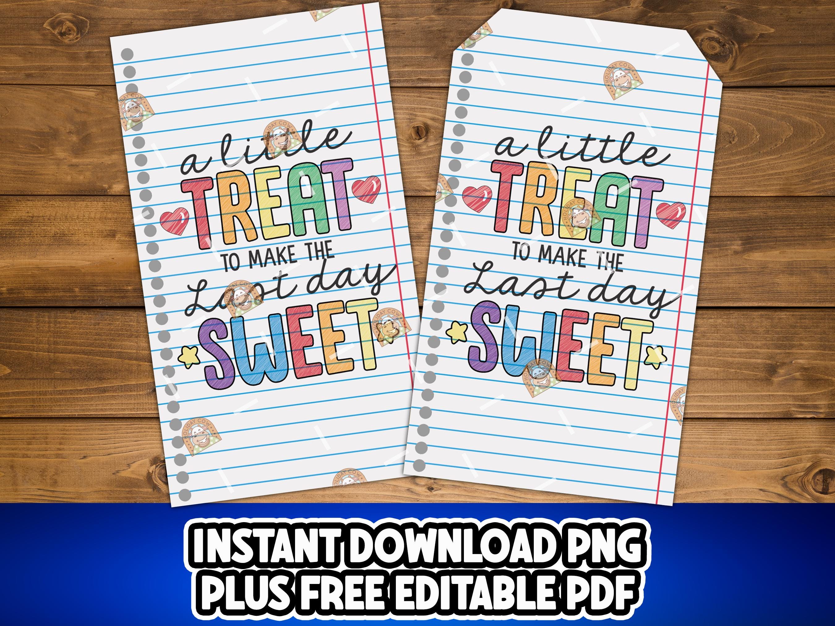 End of Year Sweet Treat Tag Printable, Last Day of School Treat Tag ...