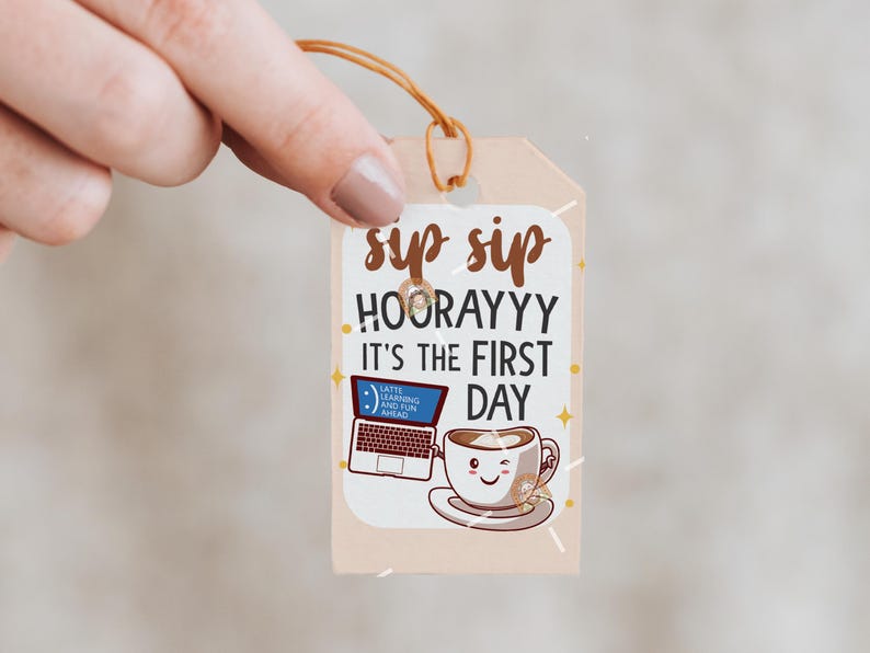 Sip Sip Hooray It's the First Day Coffee Tag, Printable First Day of ...