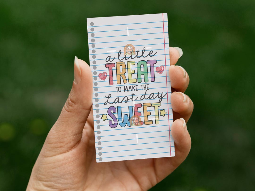 End of Year Sweet Treat Tag Printable, Last Day of School Treat Tag ...