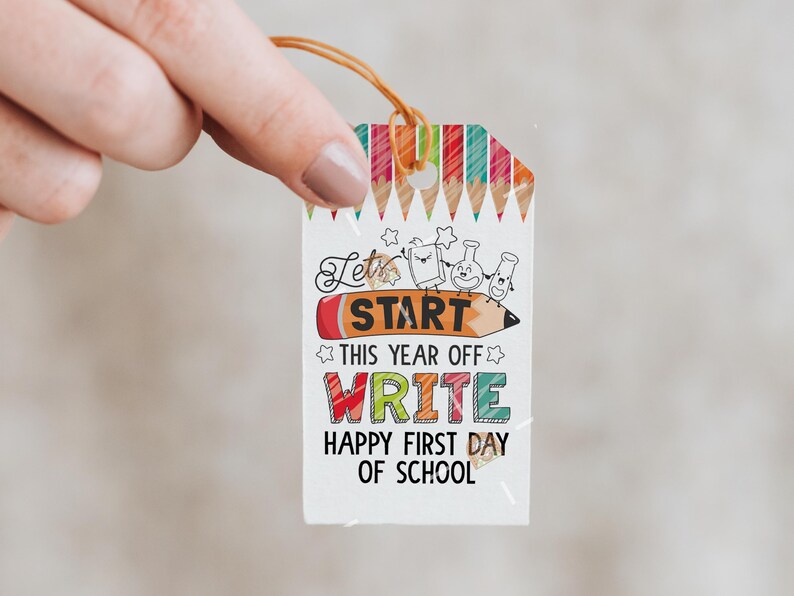Back to School Tags Printable, Lets Start This Year off Write, First ...