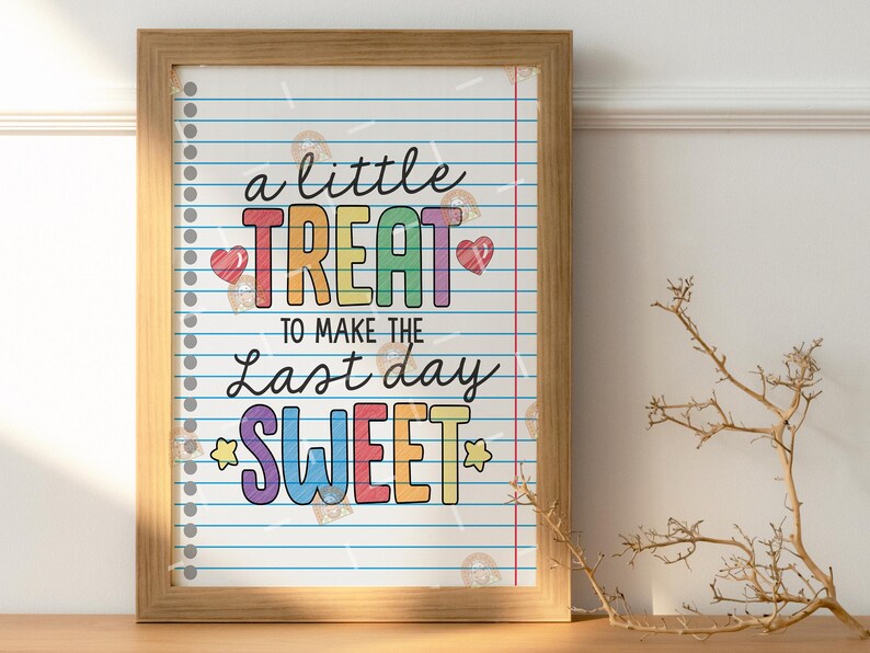 End of Year Sweet Treat Sign Printable, Last Day of School Treat Card ...