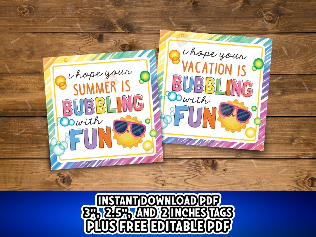 End of School Year Tags for Bubbles Printable, Summer Vacation Tag for ...