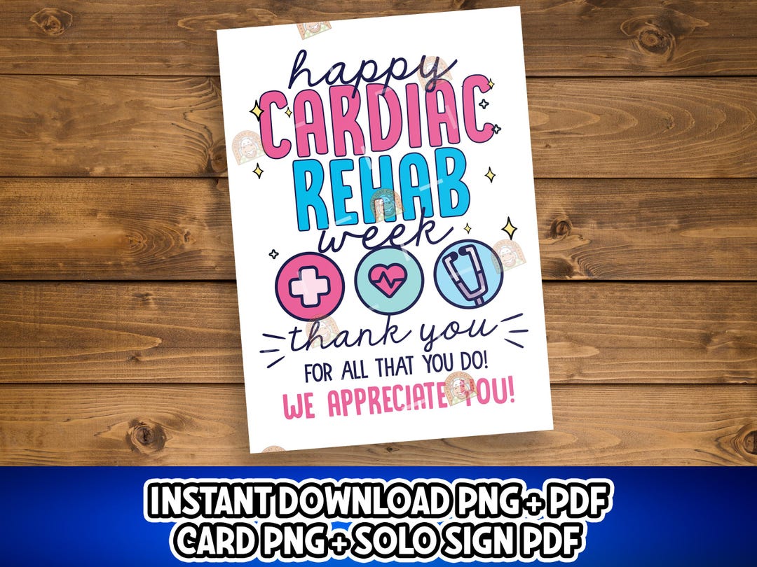 Cardiac Rehab Week Card Printable, Cardiac Rehabilitation Week Sign ...