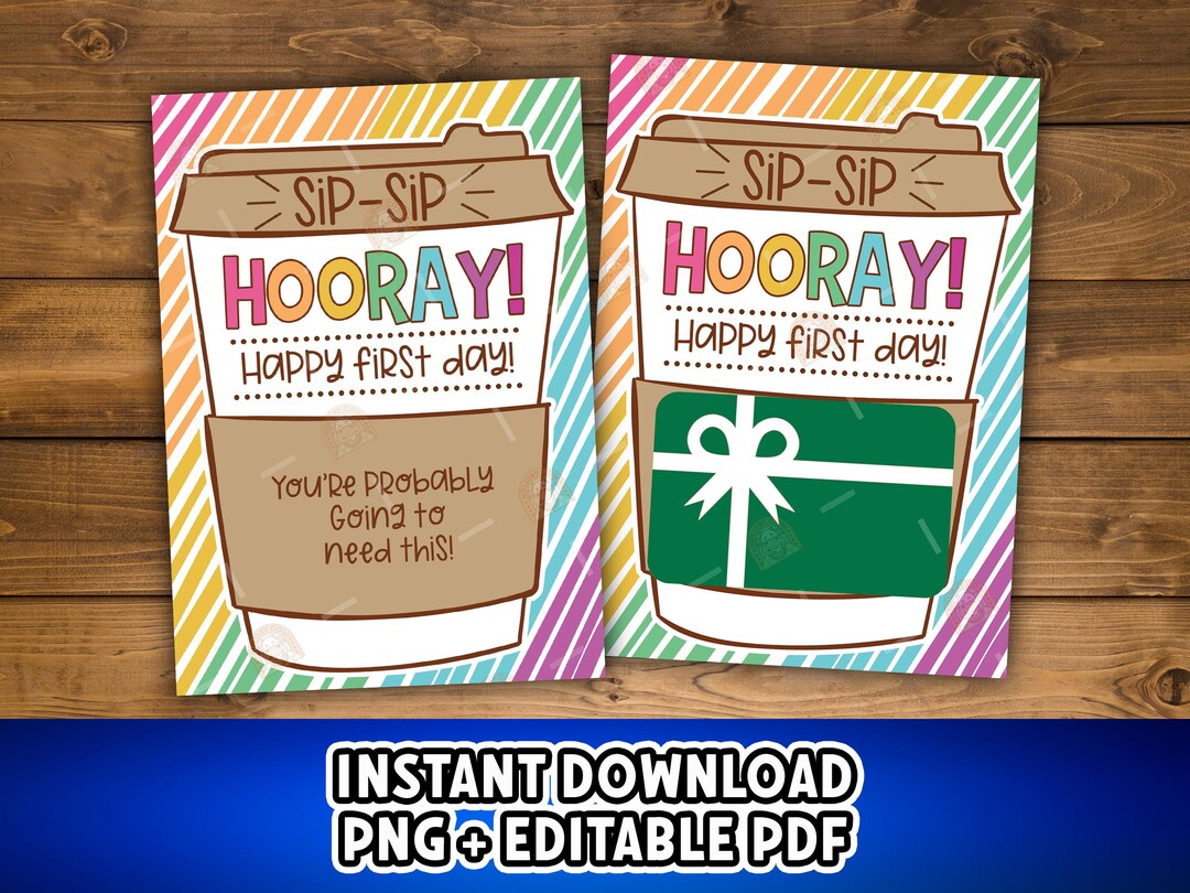 Sip Sip Hooray Happy First Day Printable Coffee Gift Card Holder ...