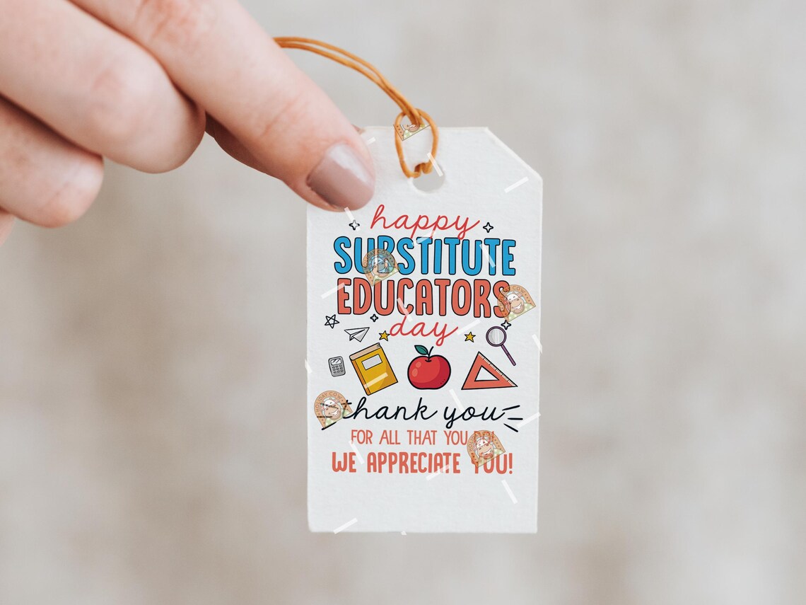 Printable Substitute Educators Day Tags, Substitute Teacher Thank You ...