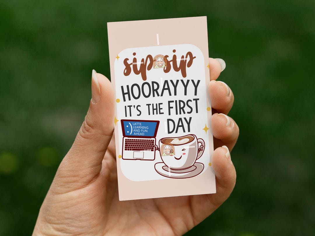 Sip Sip Hooray It's the First Day Coffee Tag, Printable First Day of ...