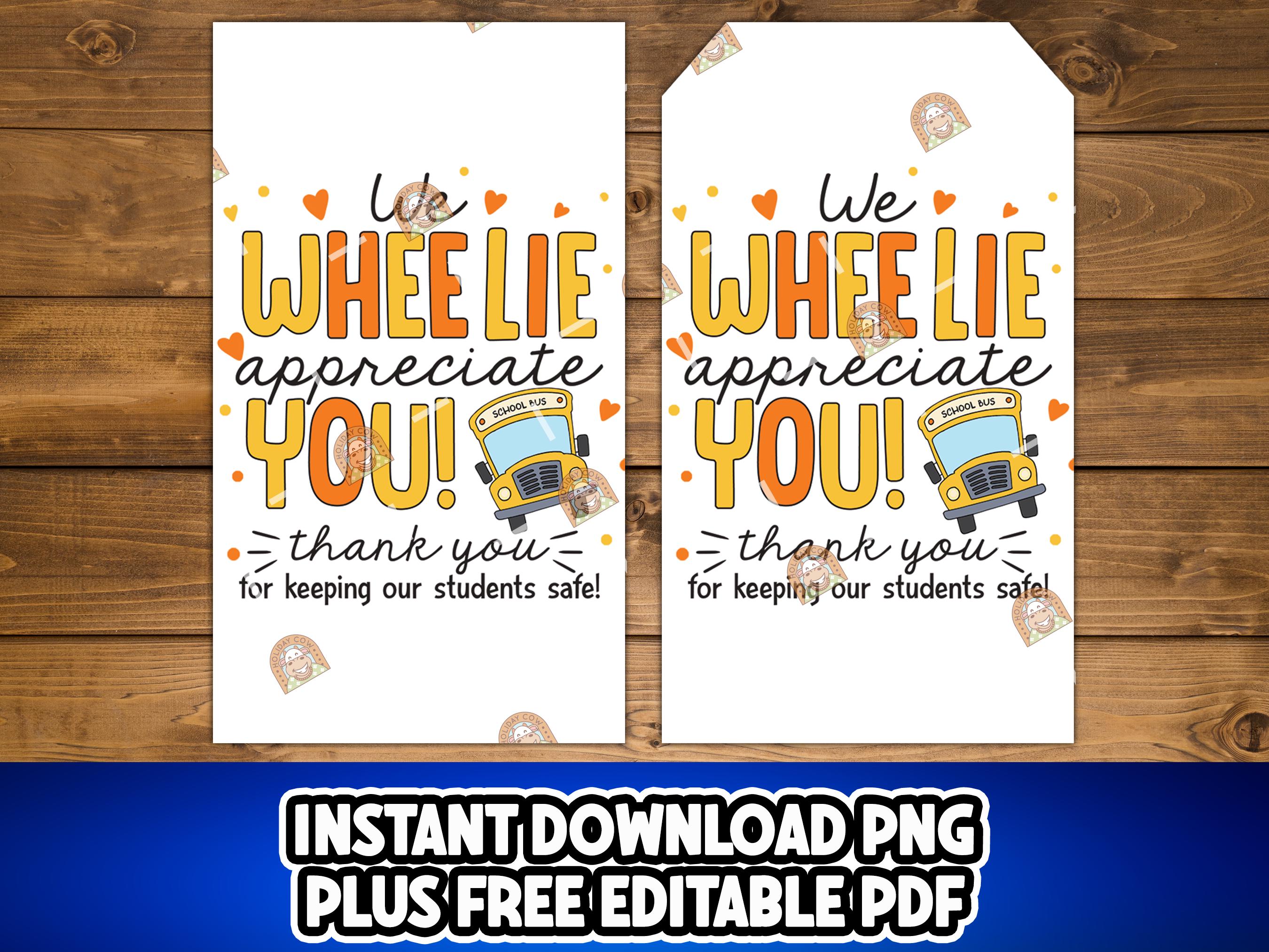 School Bus Driver Appreciation Day Gift Tag Printable, We Wheelie ...