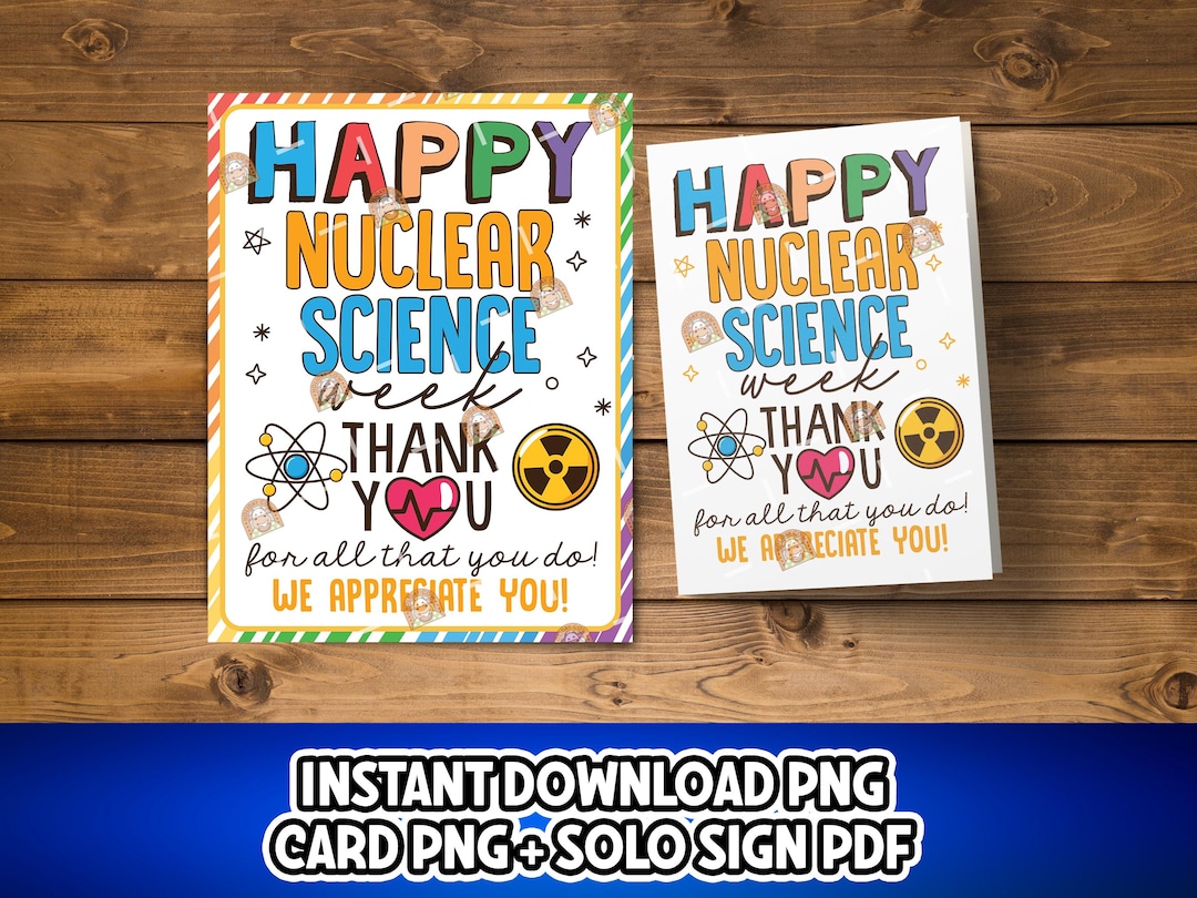 Nuclear Science Week Card Printable, Happy Nuclear Science Week Sign ...