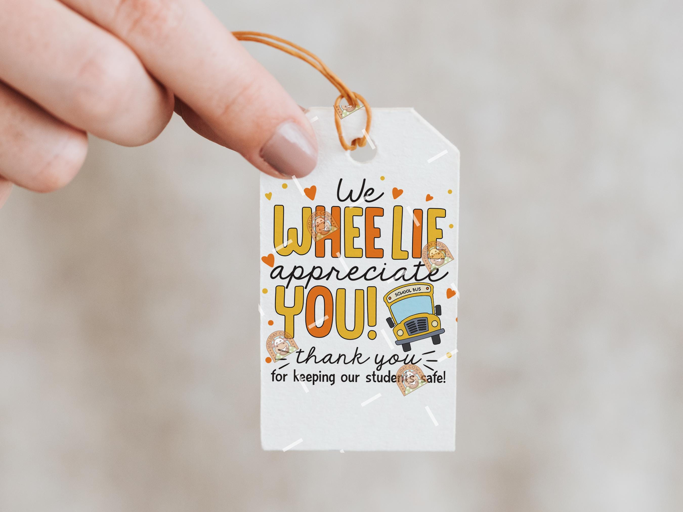 School Bus Driver Appreciation Day Gift Tag Printable, We Wheelie ...