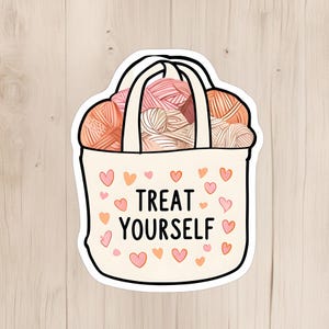 Treat Yourself to Yarn, Crochet Theme Sticker, Cute Waterproof Decal ...
