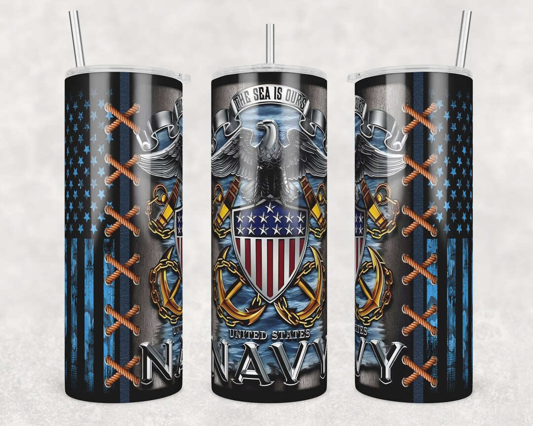US Navy Tumbler Wrap, 20 Oz Skinny Tumbler Png, the Sea is Ours US Navy ...
