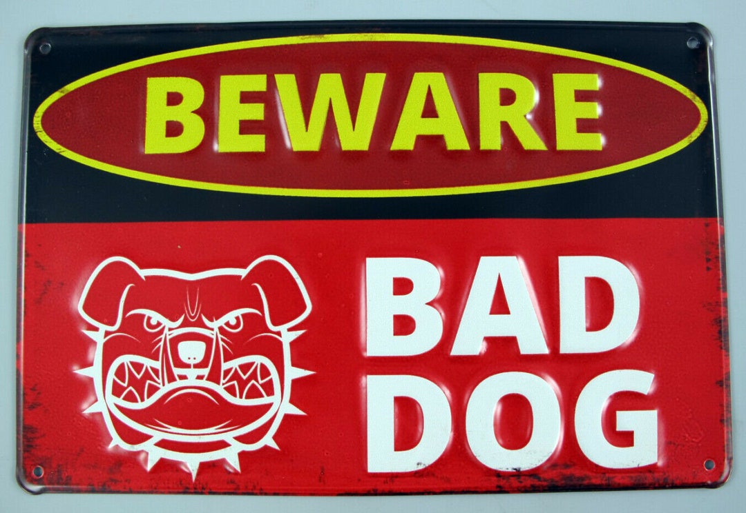 Tin Sign BEWARE BAD DOG 30 X 20 Cm Metal Sign Vintage Nostalgia New ...
