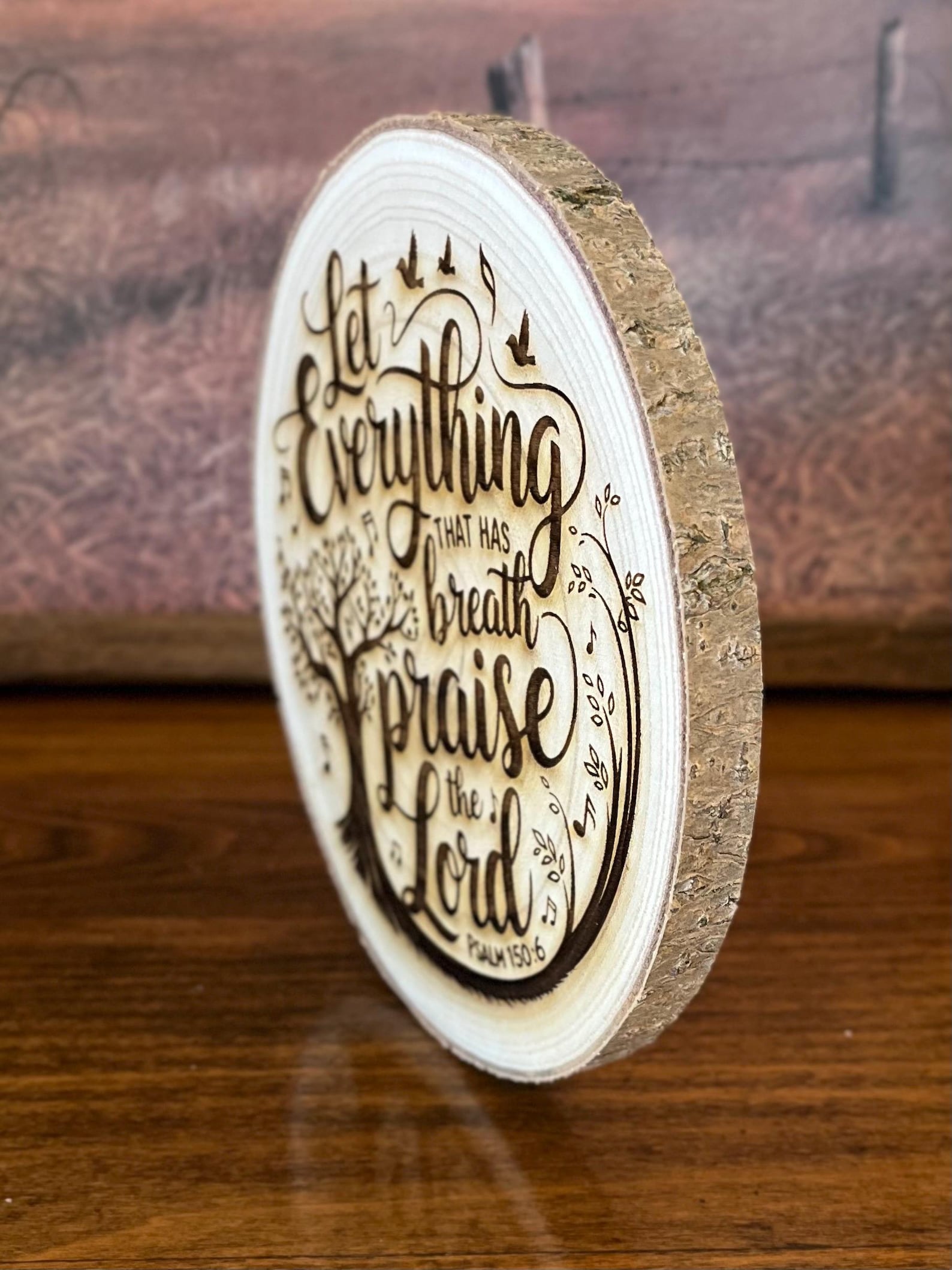 Psalm 150:6 Wooden Engraved Wall Plaque - Let Everything Praise the ...