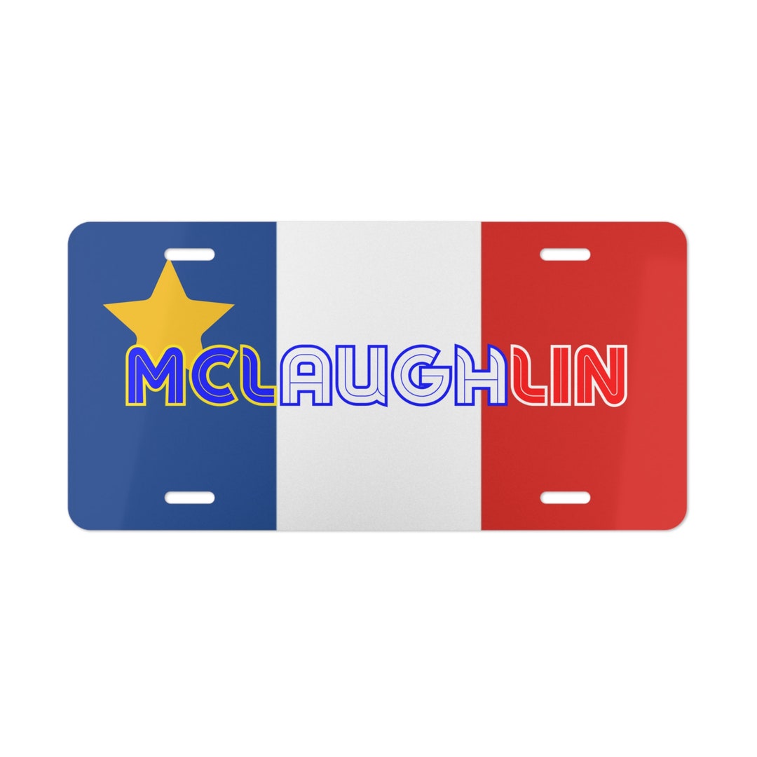 MCLAUGHLIN Vanity Plate, Acadian Flag Vanity Plate, Acadian Car Plate ...