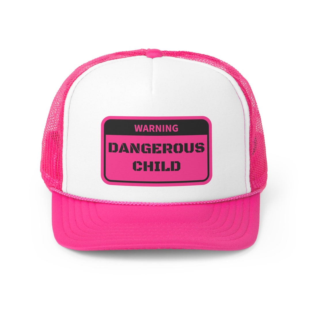 Warning Dangerous Child Trucker Hat With Warning Label - Etsy