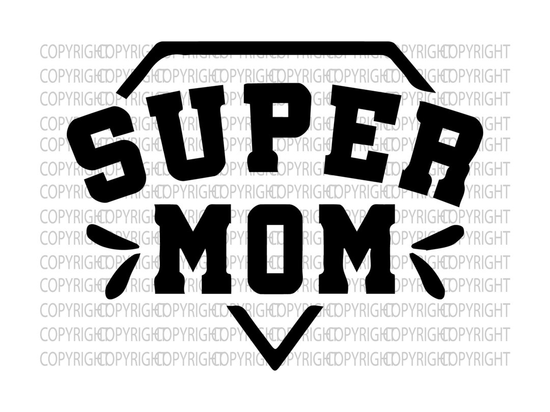 Super Mom SVG, Commercial Use, Cut Files, Cricut, Clipart, Shirt Print ...