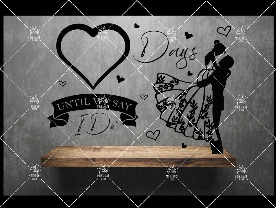 Days Until We Say I Do SVG - Etsy