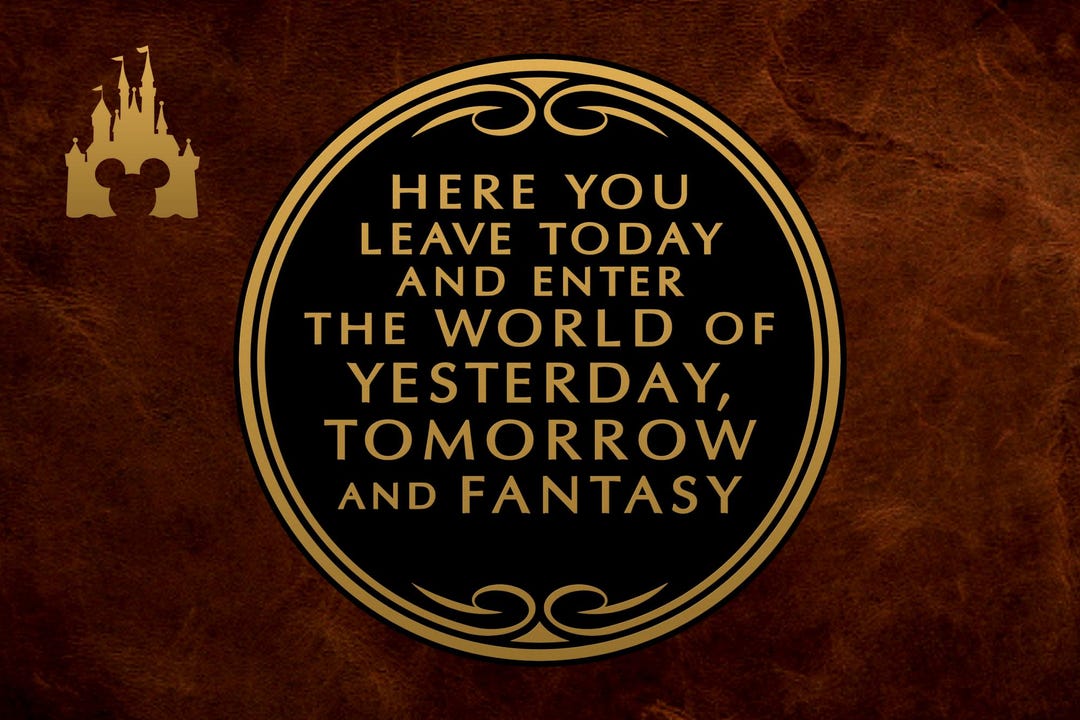 Disney World Disneyland Iconic Here You Leave Today Entrance Sign ...