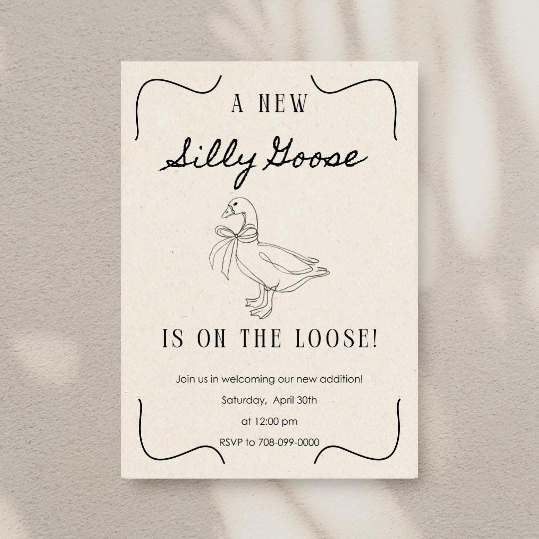Editable "a New Silly Goose is on the Loose" Invitation - Cute Gender ...
