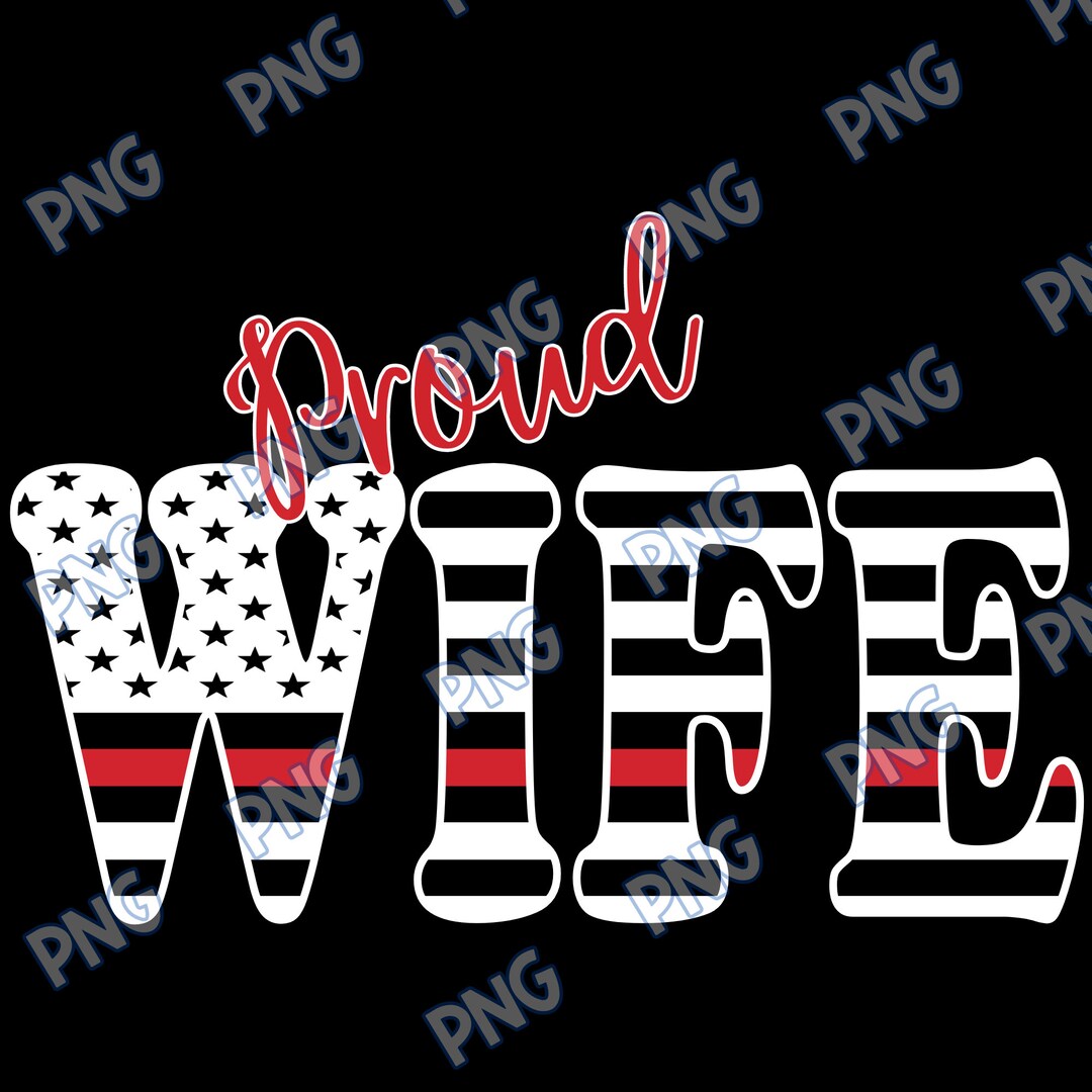 Thin Red Line Wife SVG, Thin Red Line PNG, Thin Red Line SVG, Thin Red ...