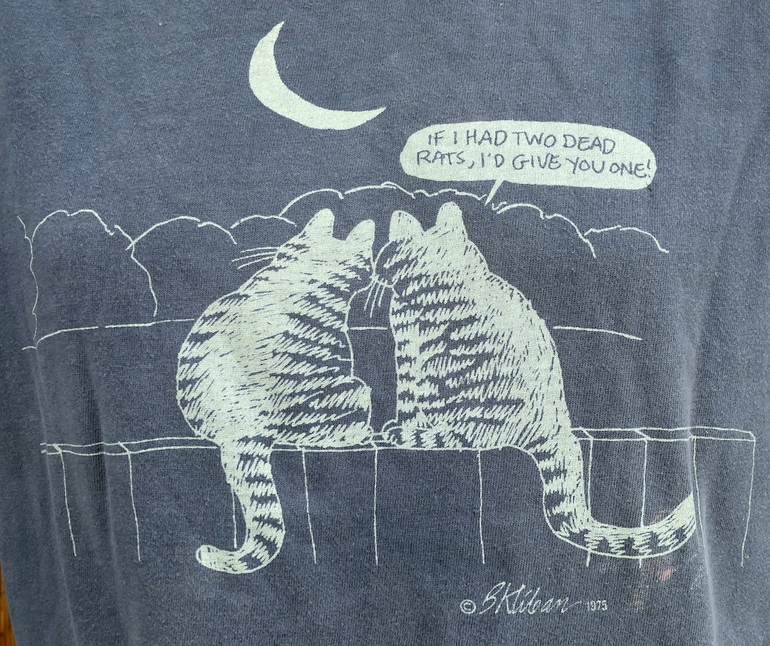 70's Vintage 1975 KLIBAN CATS If I Had 2 Dead Rats I'd Give You One T ...