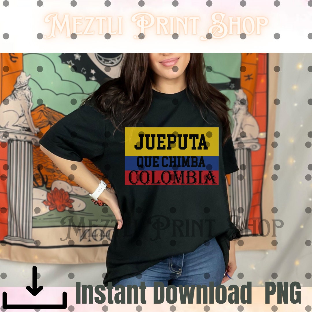 Colombia-que Chimba-jueputa-pride-png-parce-latin-cricut-cameo-flag ...