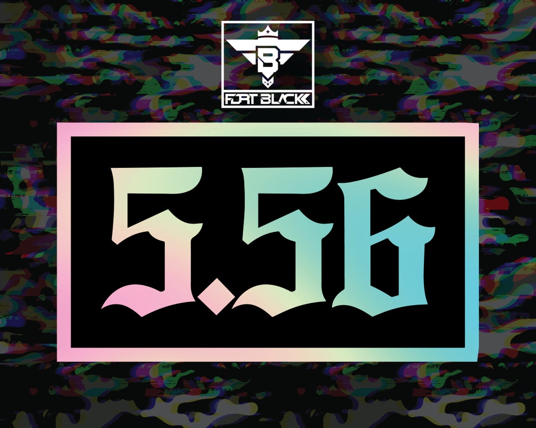 5.56 Sticker, Patriotic Sticker, Tactical Sticker, Military Sticker ...