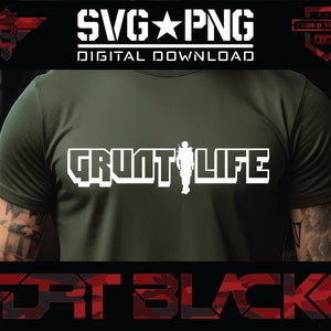 Grunt Life SVG PNG Veteran Military Patriotic American USA Tactical ...