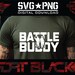 Battle Buddy SVG PNG, Tactical Life Png, Tactical Life Svg, Tactical ...