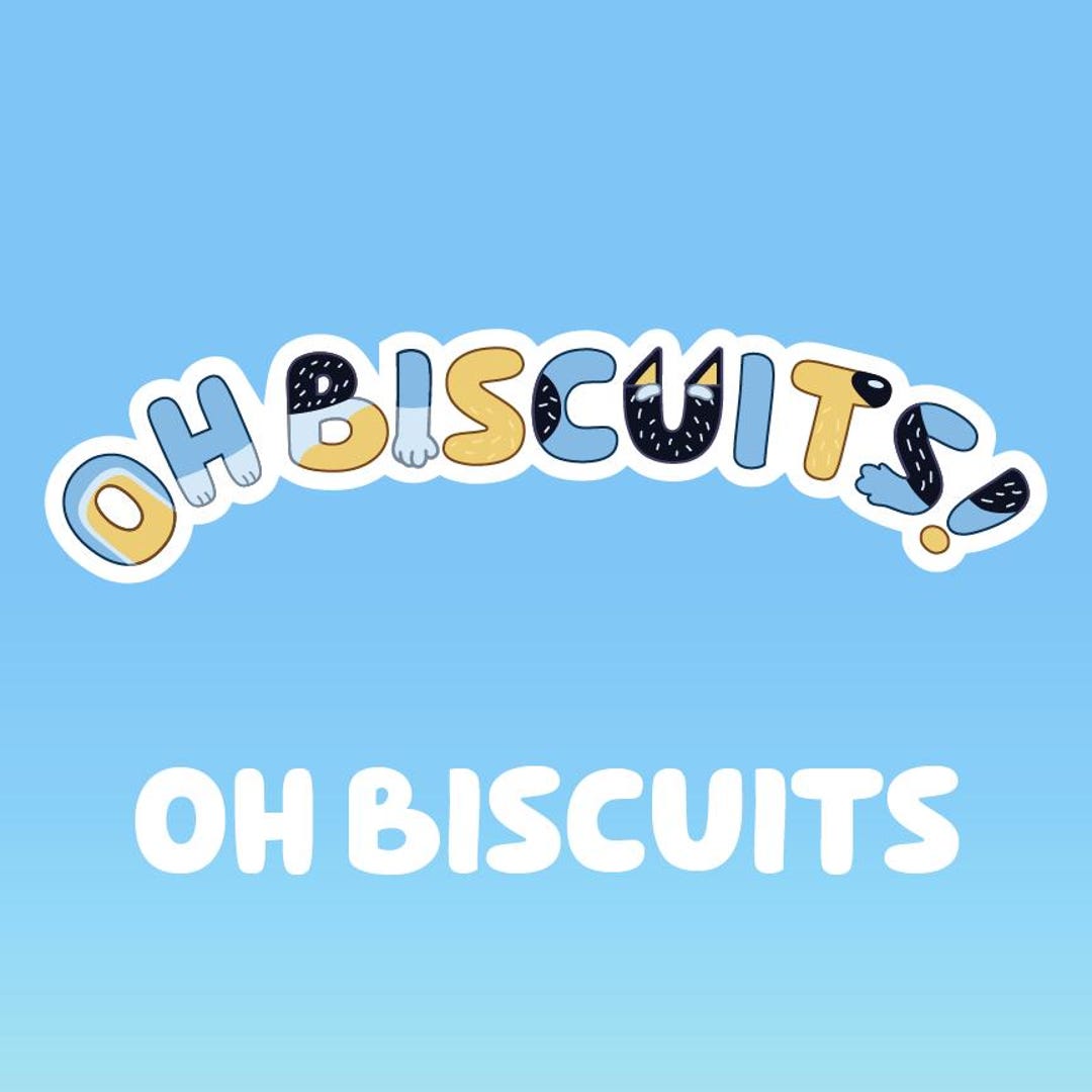 Oh Biscuits - Bluey | Stickers & Magnets - Etsy