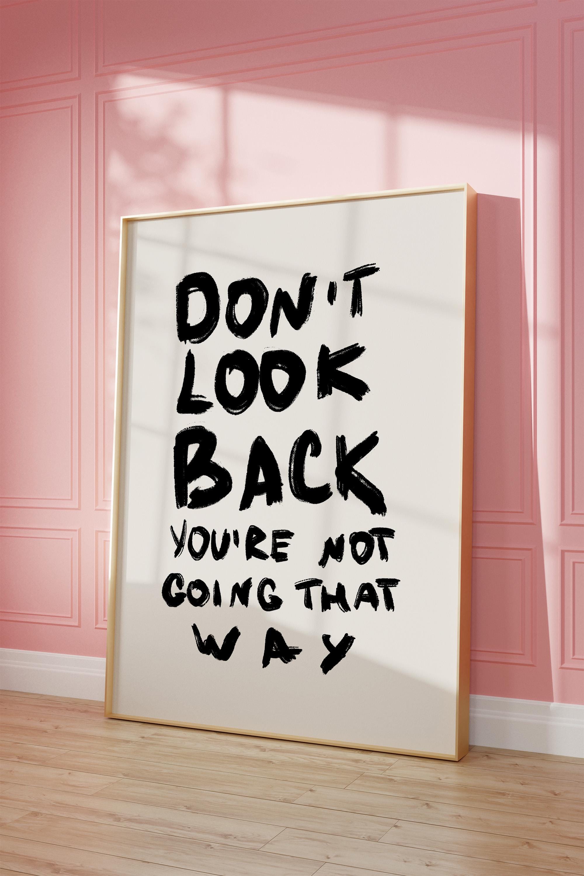 Don't Look Back Quote Print: Trendy Wall Art (digital Download) - Etsy
