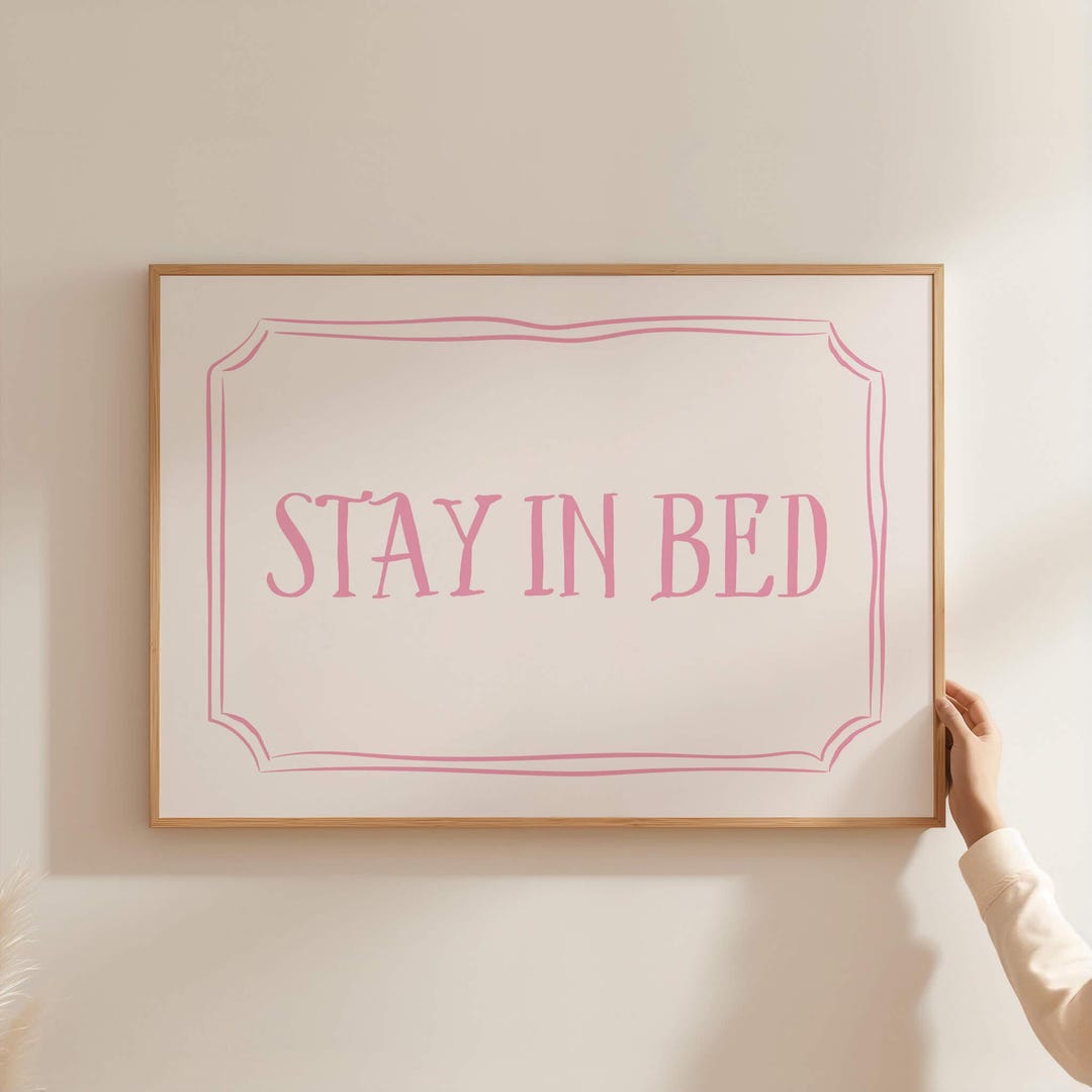 Stay in Bed Above Bed Wall Print, Stay in Bed Poster, Aesthetic Bedroom ...