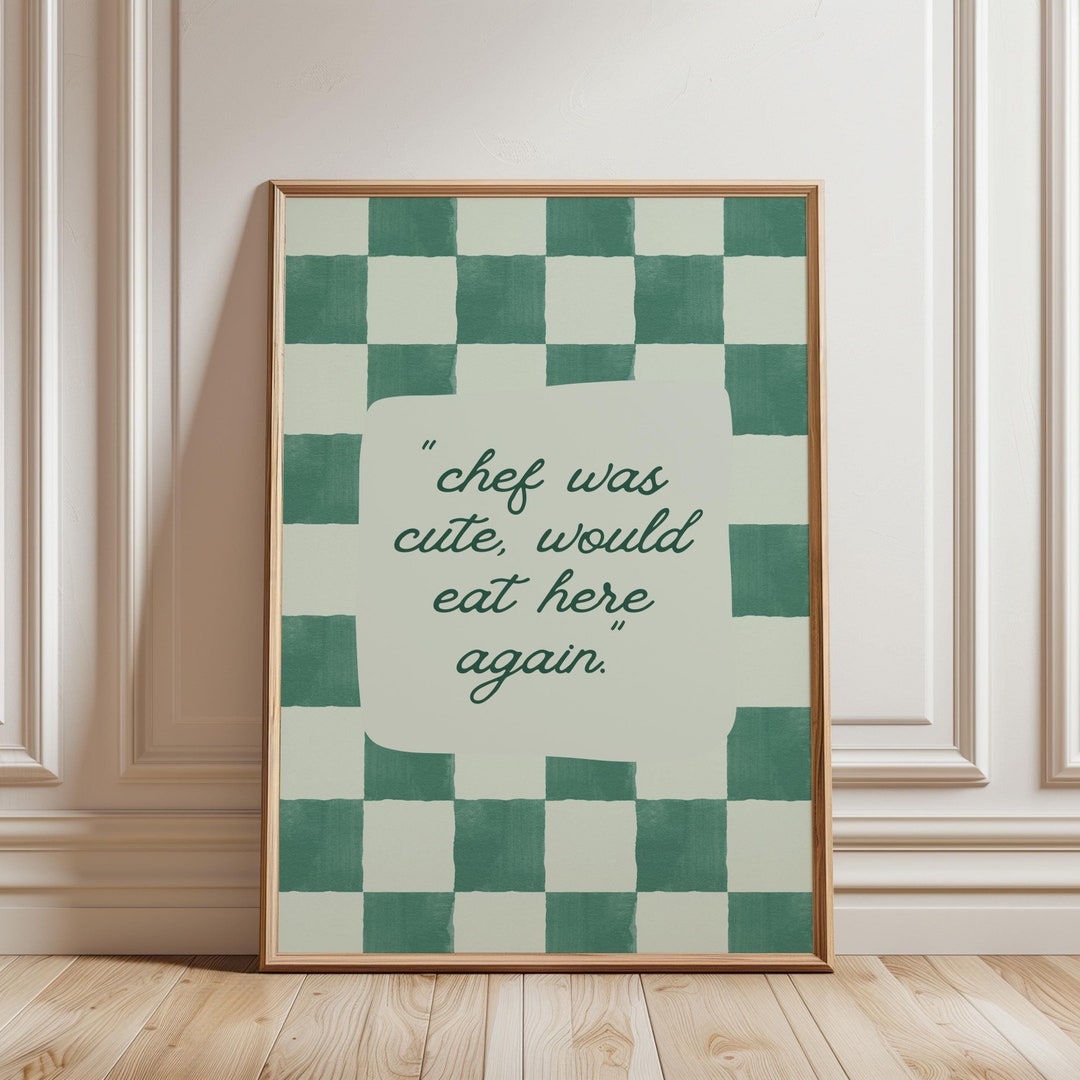 Chef Was Cute Print, Green Kitchen Wall Art, Green Checkered Kitchen ...