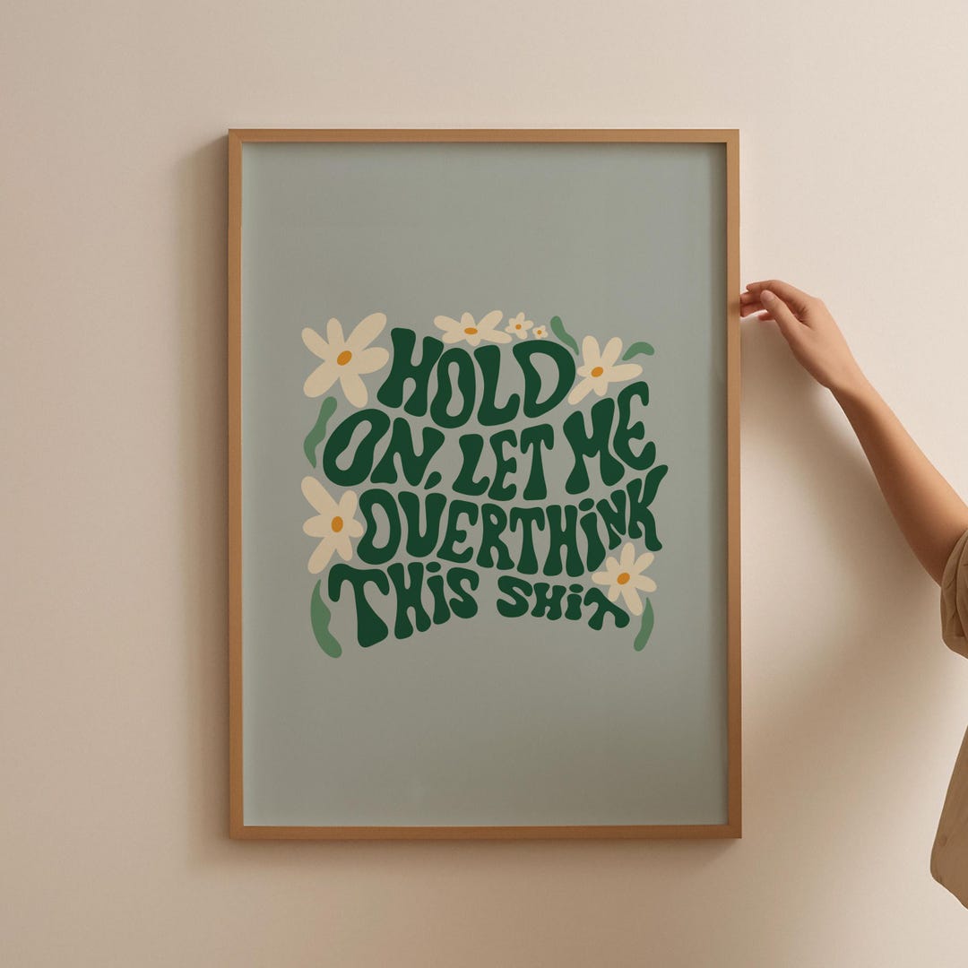 Overthinking Quote Print, Printable Dopamine Wall Print, Living Room ...