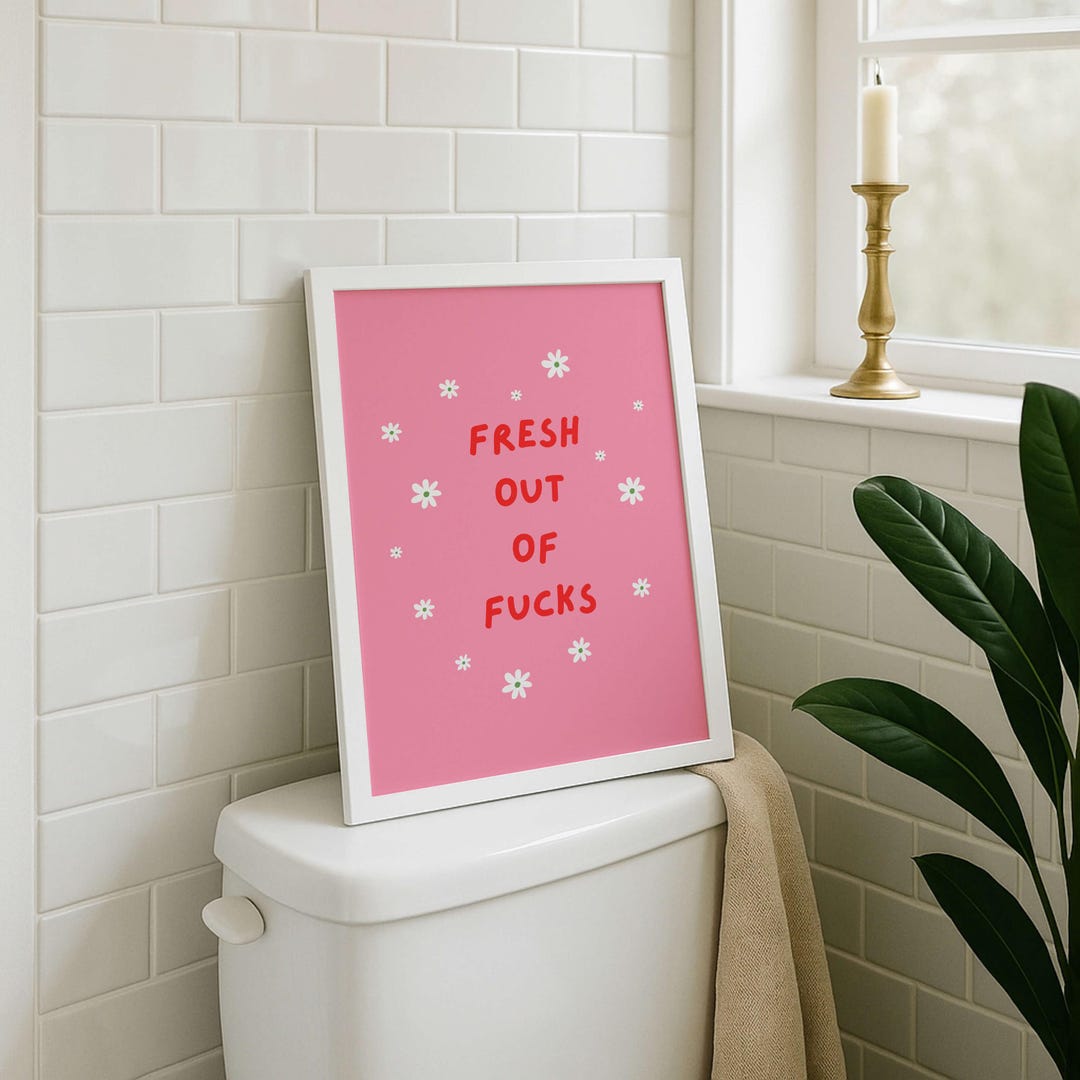 Fresh Out of F*cks Funny Bathroom Print, Quirky Bathroom Decor, Fun ...