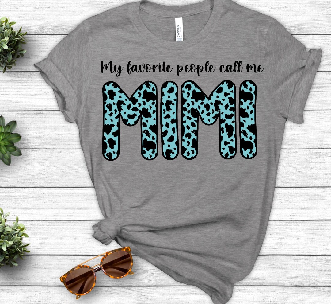 My Favorite People Call Me Mimi SVG, Mother’s Day Png, Cow Print Mimi ...