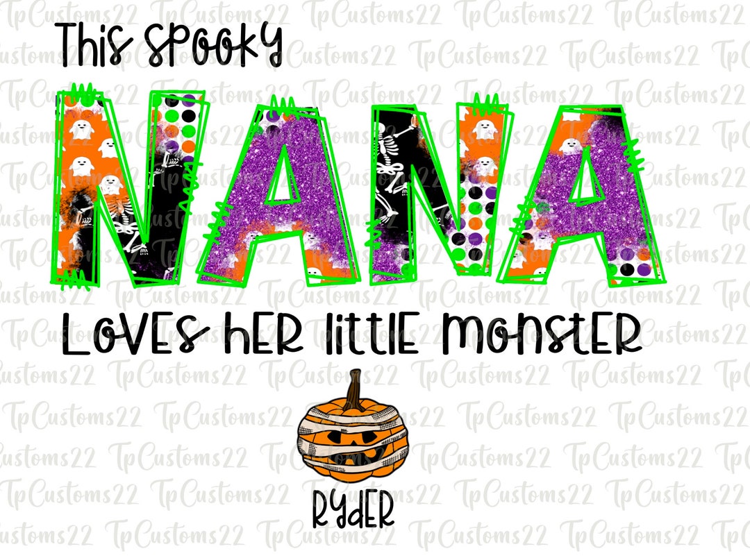 This Nana Loves Her Little Monster PNG, Halloween Nana Png, Nana PNG ...