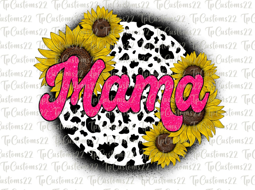 Sunflower Mama Cow PNG, Cow Print Png, Sunflower Mama Png, Badass Mom ...