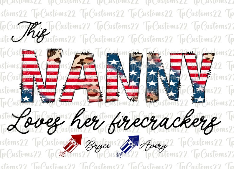This Nanny Loves Her Firecrackers PNG, 4th of July Nanny Png, Nanny PNG ...