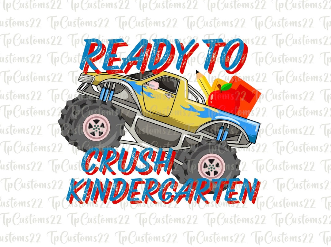 Ready to Crush Kindergarten Png, First Day of School Png, First Day ...