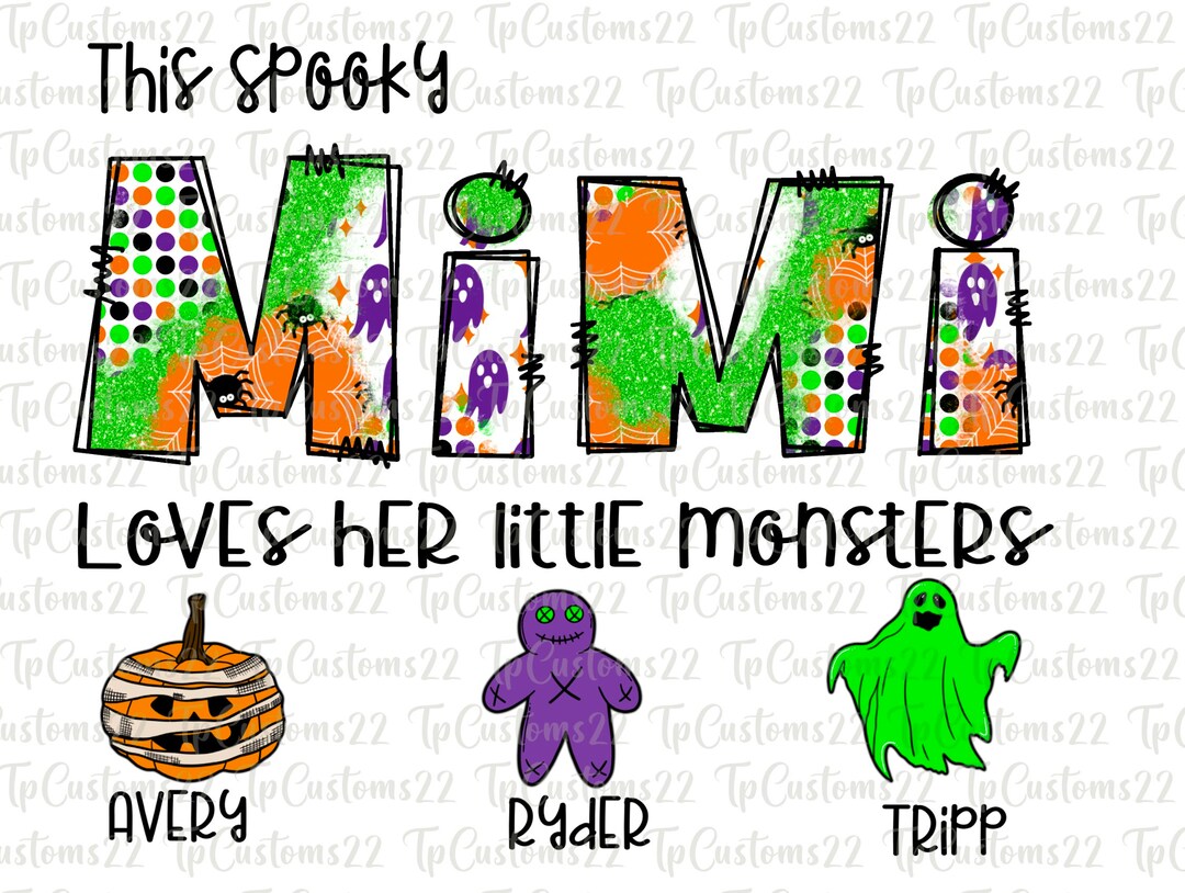 Bundle This Mimi Loves Her Little Monsters or Monster PNG, Halloween ...