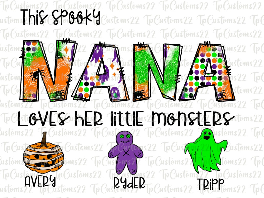 This Nana Loves Her Little Monsters PNG, Halloween Nana Png, Nana PNG ...
