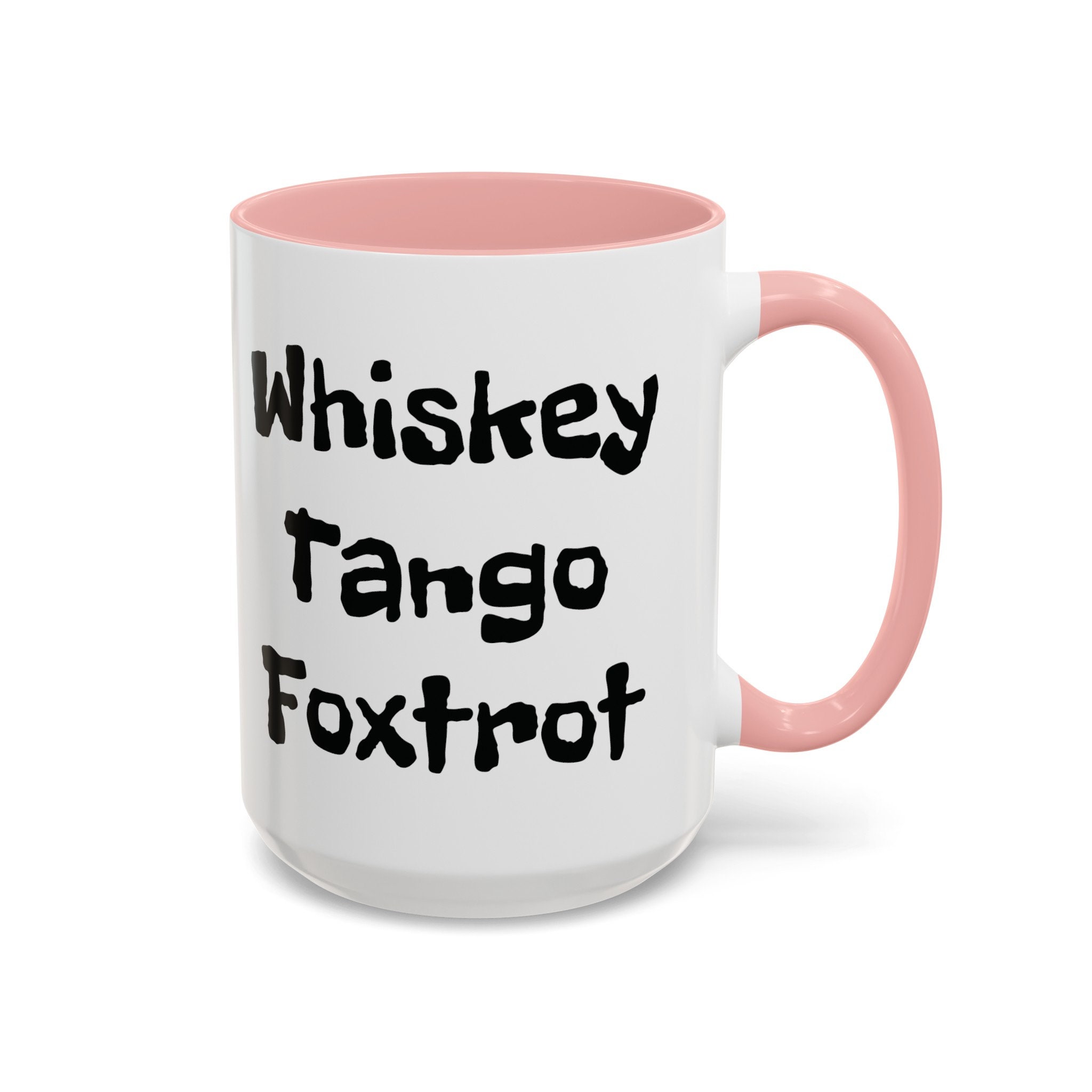 Whiskey Tango Foxtrot | Funny Coffee Mug | 11oz & 15oz - Etsy