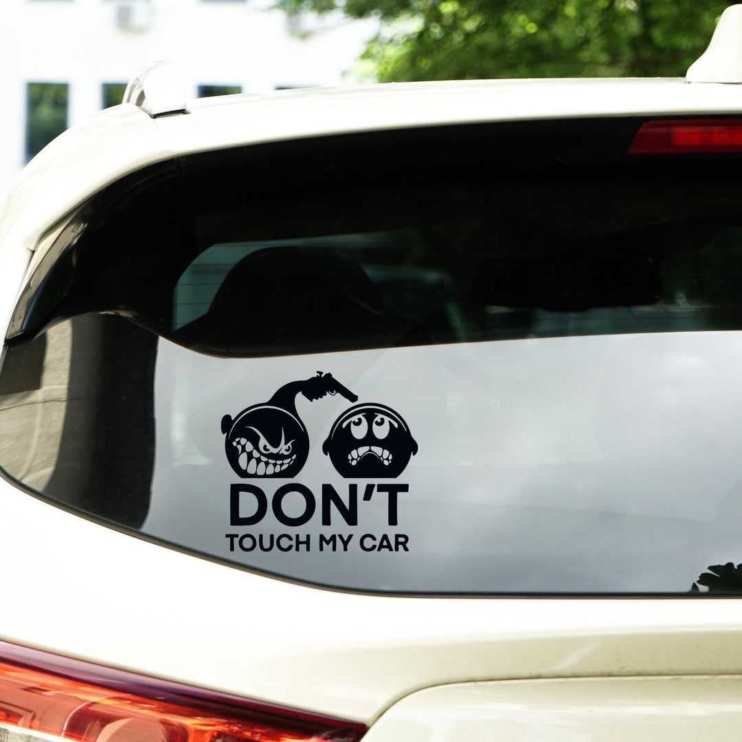 Don't Touch My Car, Car Window Vinyl Decal. - Etsy