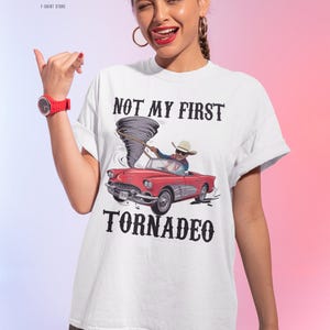 Twisters Tonadeo Shirt, Not My First Tornadeo Vintage Shirt, Storm ...