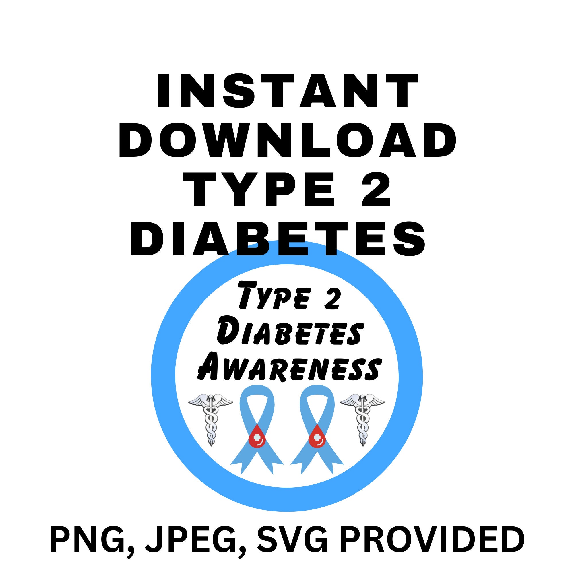 Instant Download Type 2 Diabetes Awareness for Diabetes Sign of ...