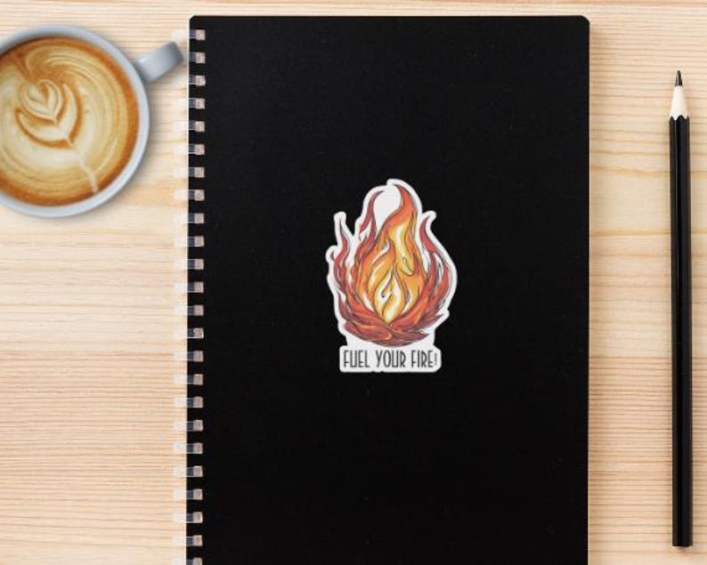 Fuel Your Fire! Sticker PNG, Printable Sticker, Laptop Sticker, Water ...