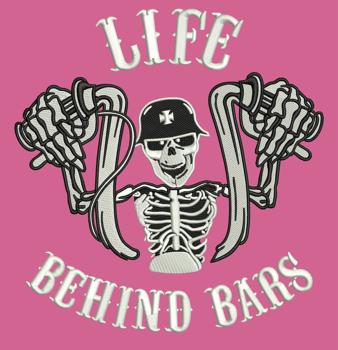 Machine Embroidery File - Life Behind Bars - Skeleton - Biker - Harley ...